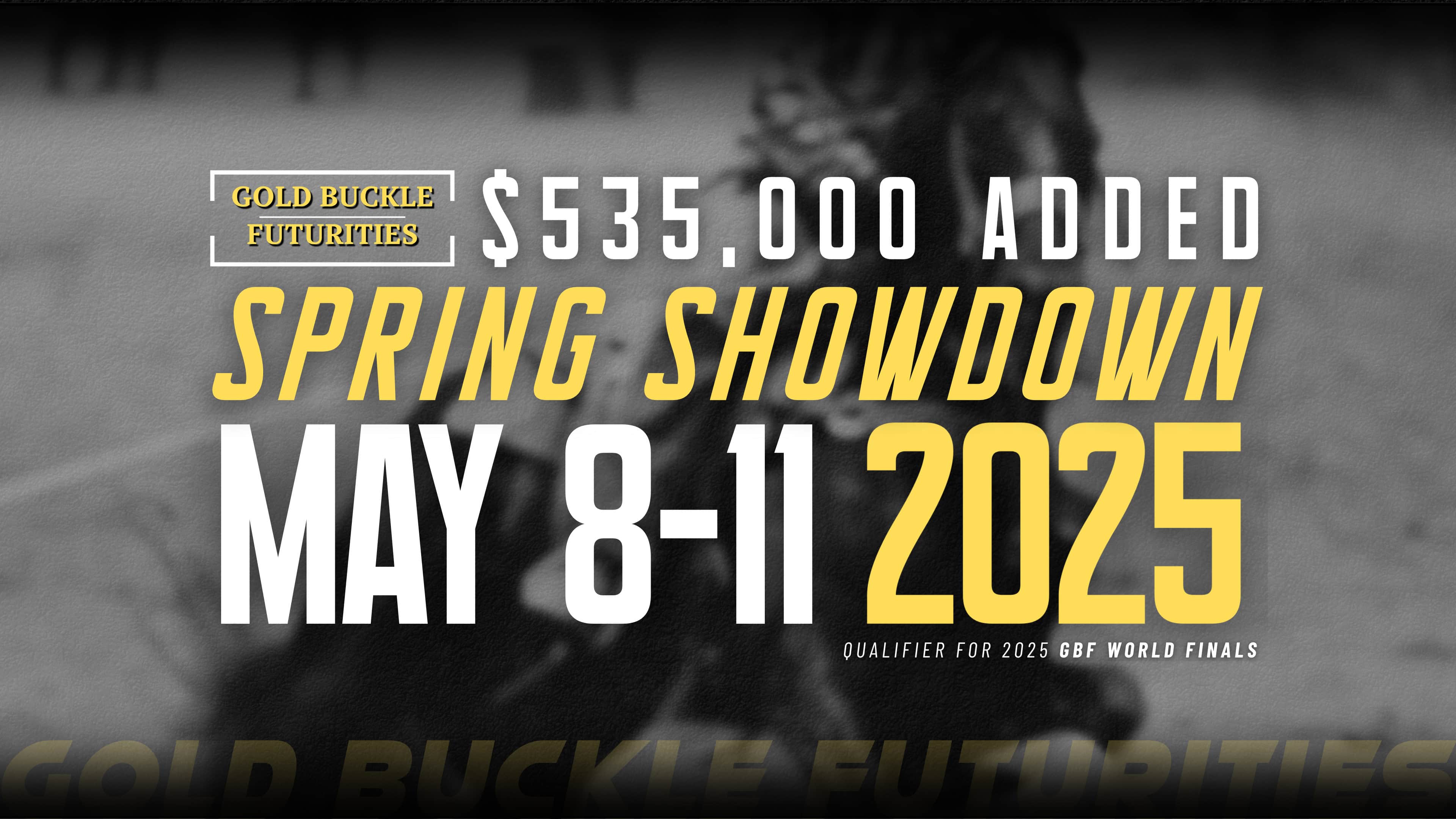 2025 GBF Spring Roping - Gold Buckle Futurities